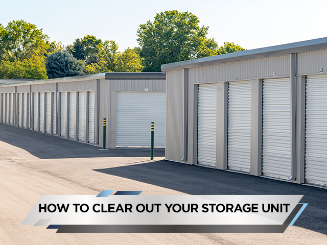 How To Clear Out Your Storage Unit