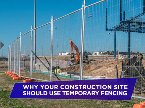 Why Your Construction Site Should Use Temporary Fencing